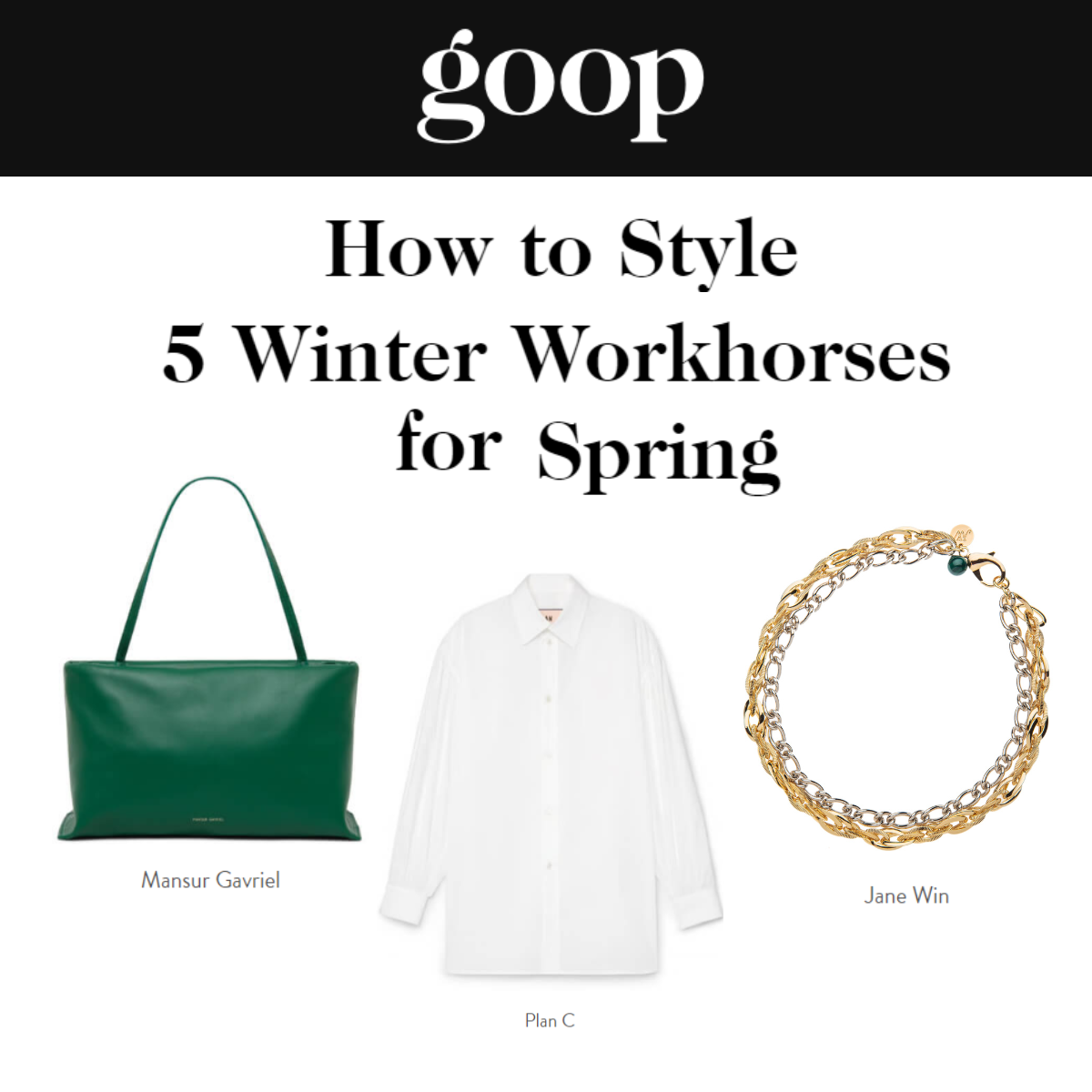 Press Highlight: Styling goop's Most-Worn Pieces for Spring – Jane Win ...